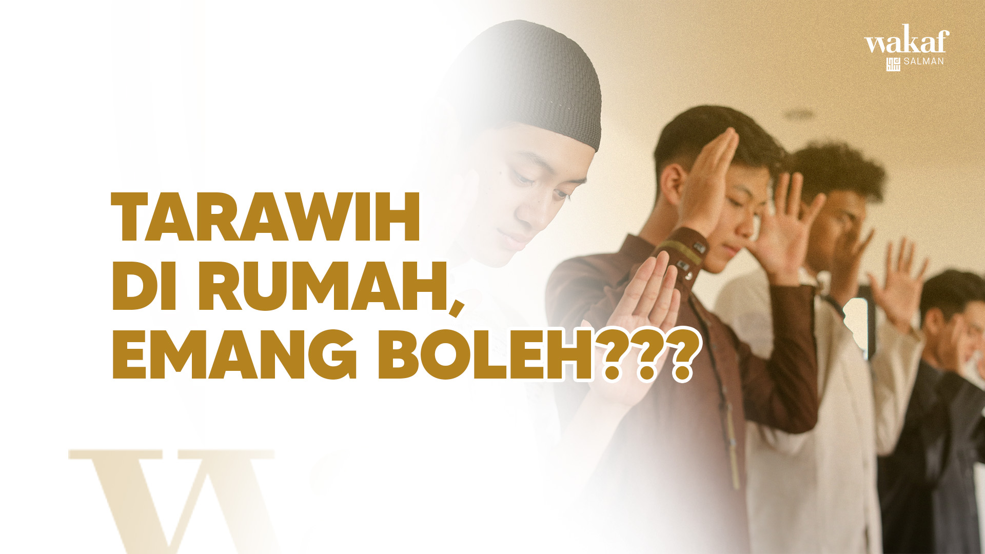 Tarawih di Rumah: Tata Cara, Niat, dan Hukumnya - Wakaf Salman