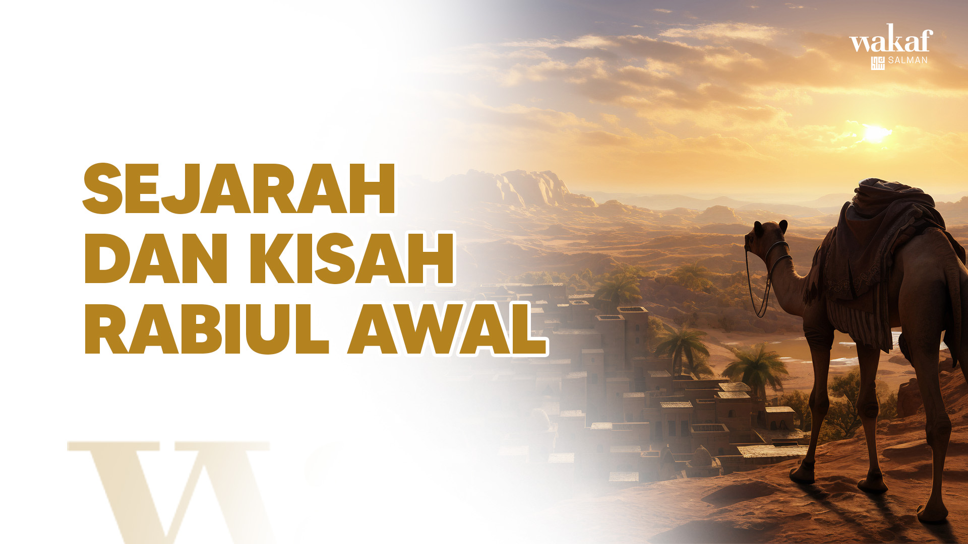 Sejarah dan Kisah Rabiul Awal - Wakaf Salman